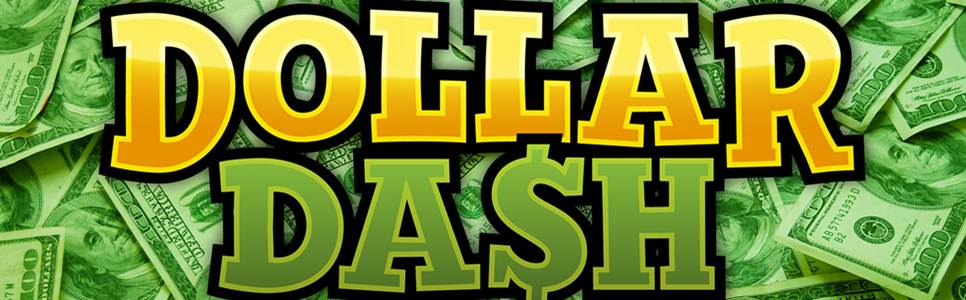 Dollar Dash – News, Reviews, Videos, and More
